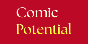 Comic Potential